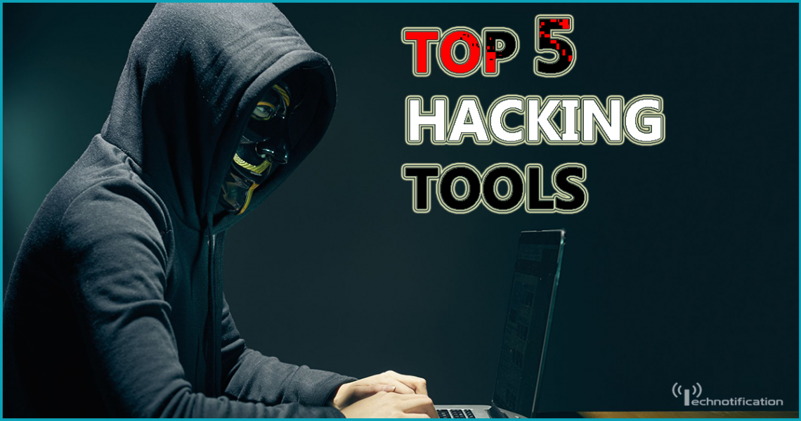 Ace hacking with these top 5 hacking tools!