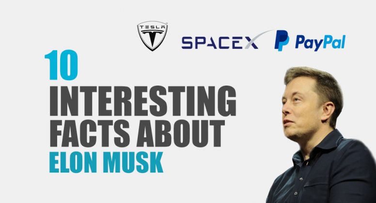 10 Interesting Facts About Elon Musk - The Real-Life Iron Man