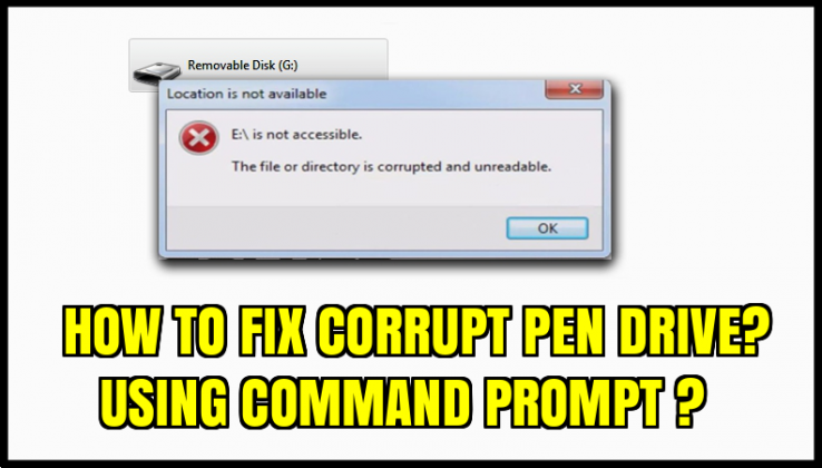 How to Fix a Corrupted Pen Drive or SD card using Command Prompt?