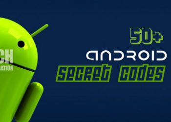 50+ Hidden Secret Codes for Android Mobile Phones
