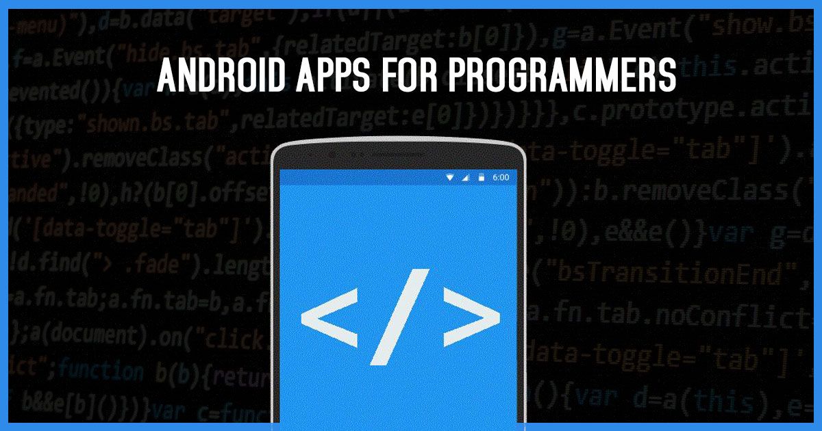 10 Best Android Apps For Developers In 2023 Updated List