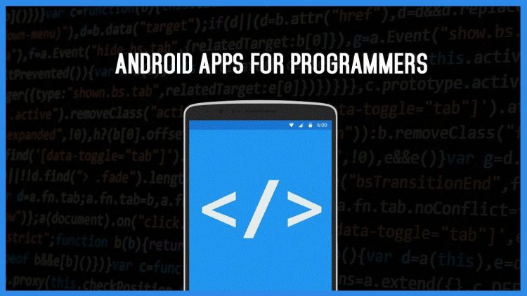 10 Must-Have Android Apps For Developers and Programmers