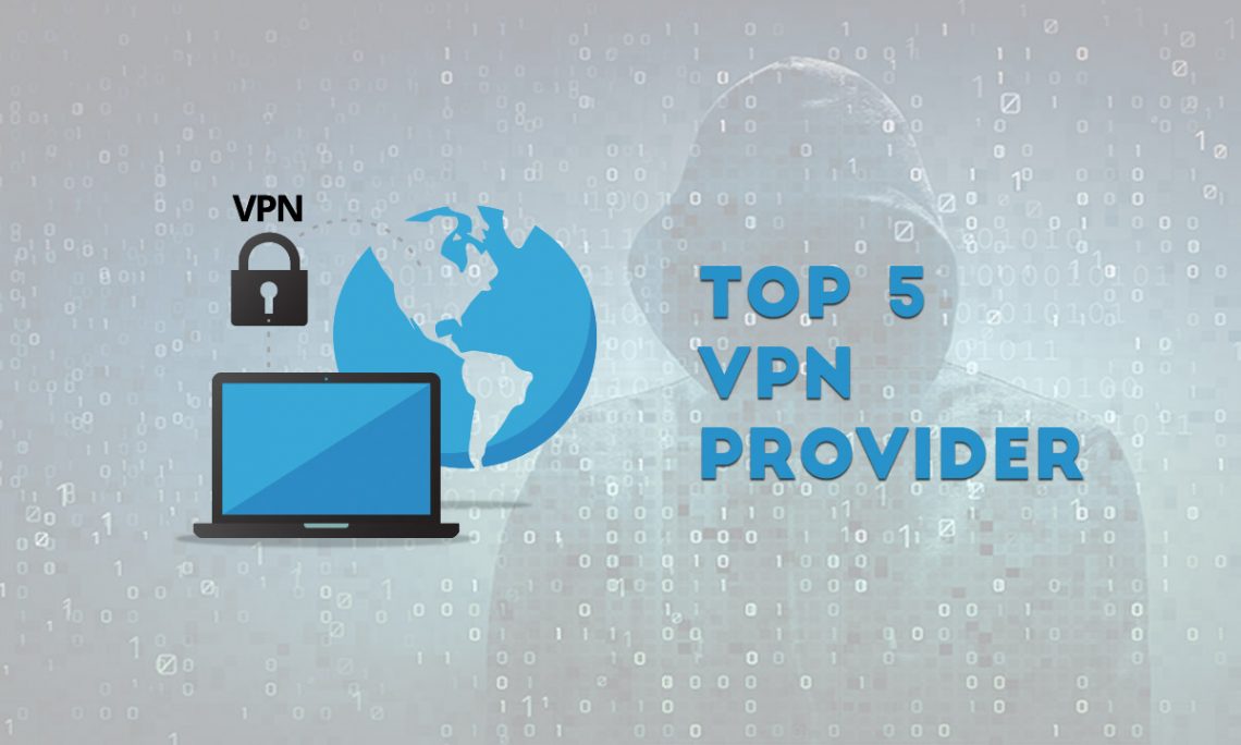Top 5 Best VPN Services For Anonymous Internet browsing