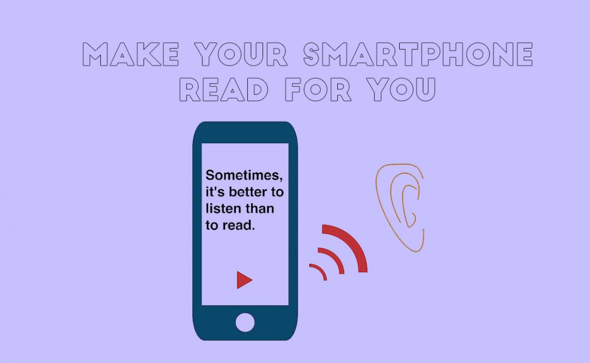 How to Make your Smartphone Read for You?