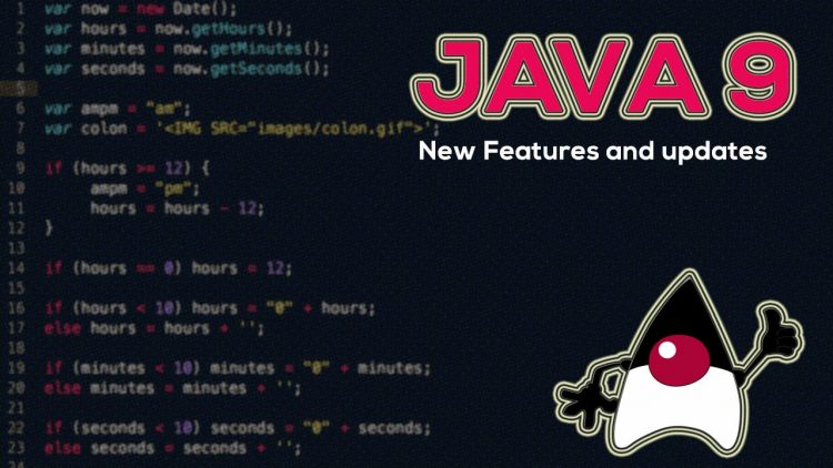 Java 9 is Finally Released, New features and Improvements