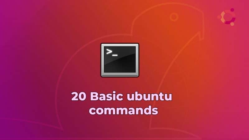 20 Basic Ubuntu Commands For Beginners