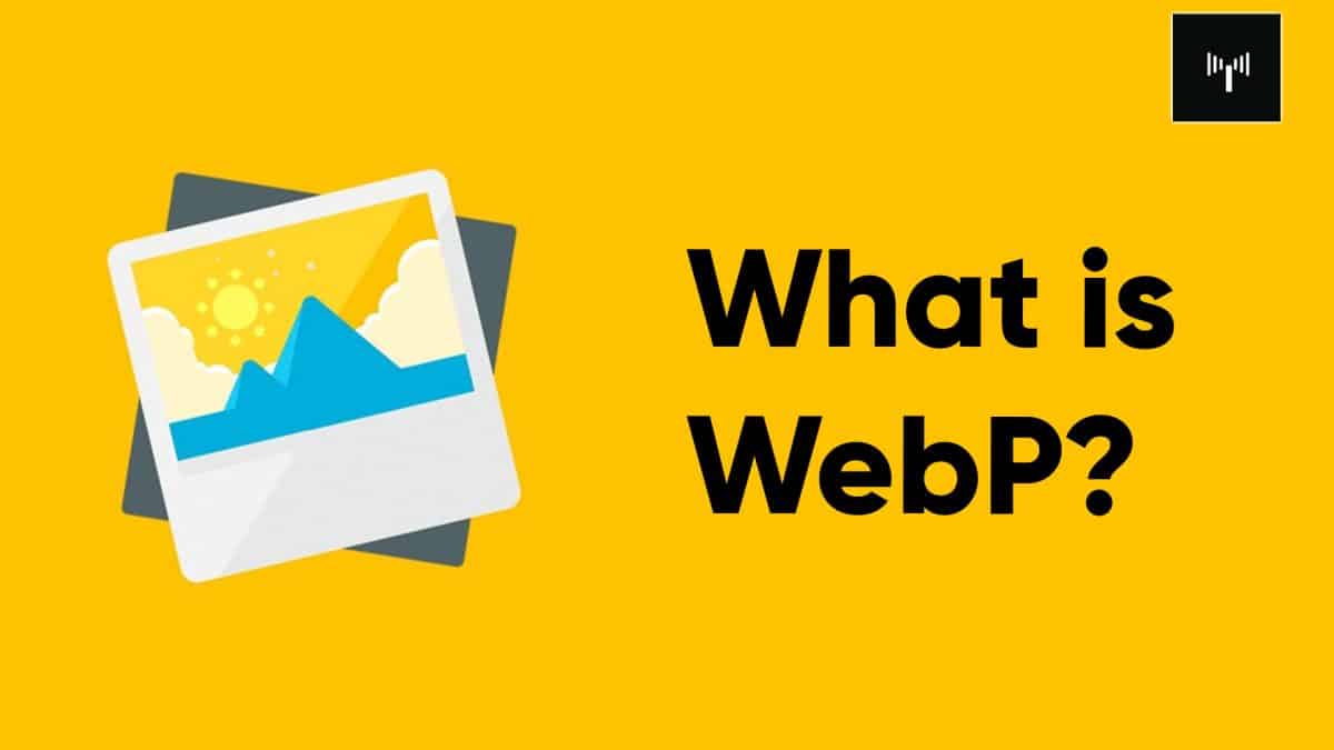 Guide to WordPress: What Is WebP Format? Technotification